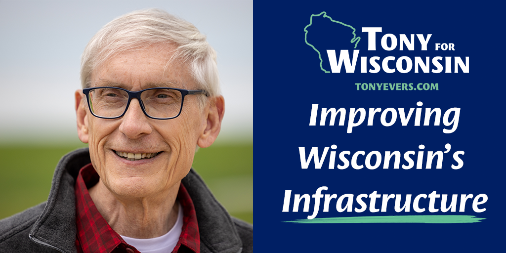 Improve Wisconsin’s Infrastructure - Tony Evers