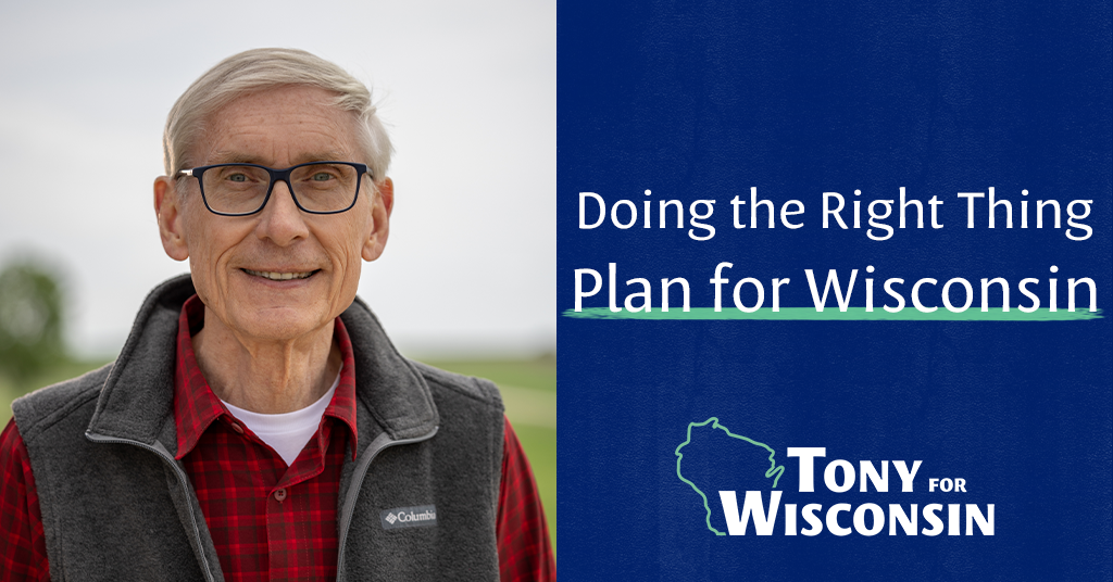Doing the Right Thing: Tony Evers' Plan for Wisconsin - Tony Evers